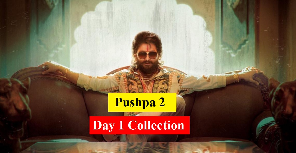 Pushpa 2: The Rule - Box Office Day 1 Collection: Allu Arjun's Film ...